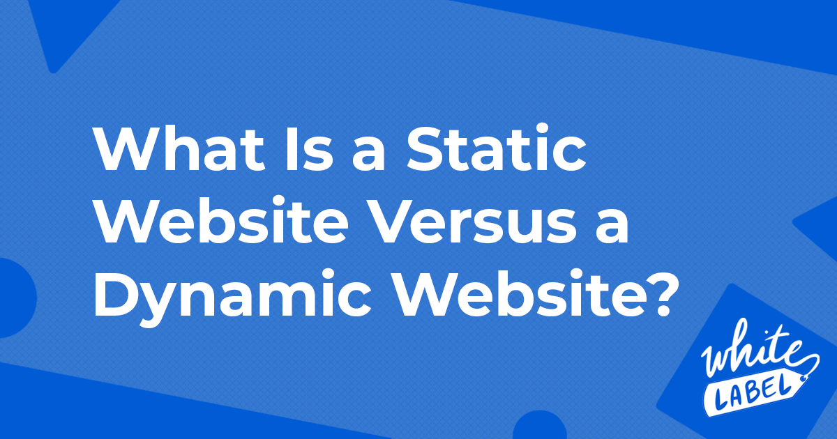 What Is a Static Website Versus a Dynamic Website?